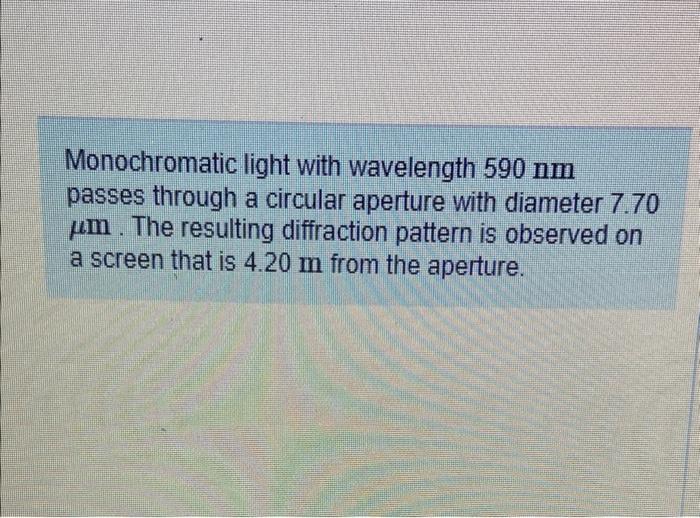 Solved Monochromatic light with wavelength 590 nm passes | Chegg.com
