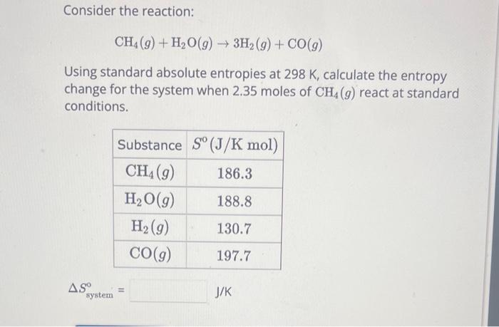 Solved Consider the reaction: CH4(g)+H2O(g)→3H2(g)+CO(g) | Chegg.com