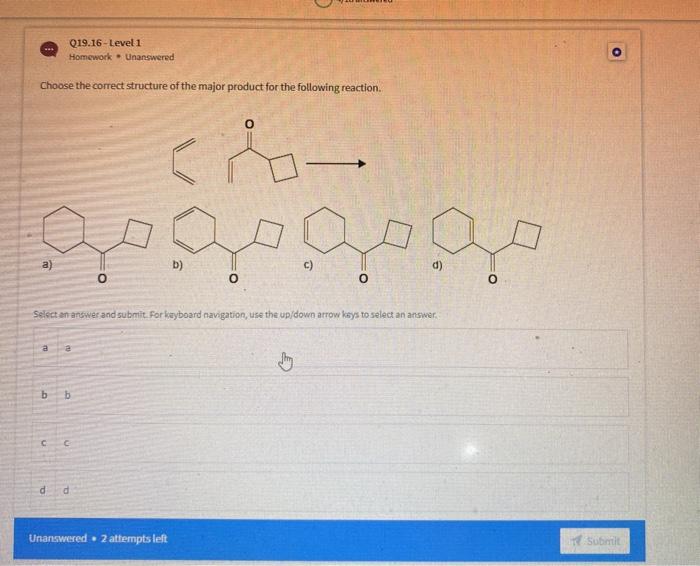 Solved Q19.16 - Level 1 Homework - Unanswered o Choose the | Chegg.com