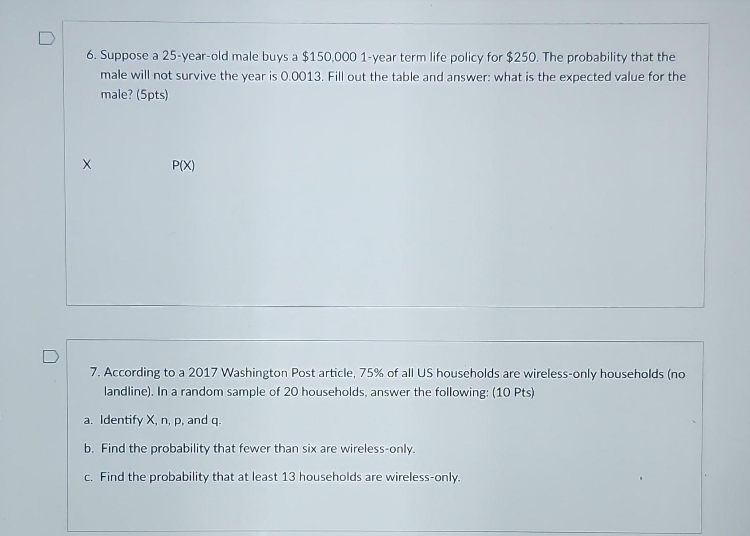 Solved 6. Suppose a 25 -year-old male buys a $150,0001-year | Chegg.com