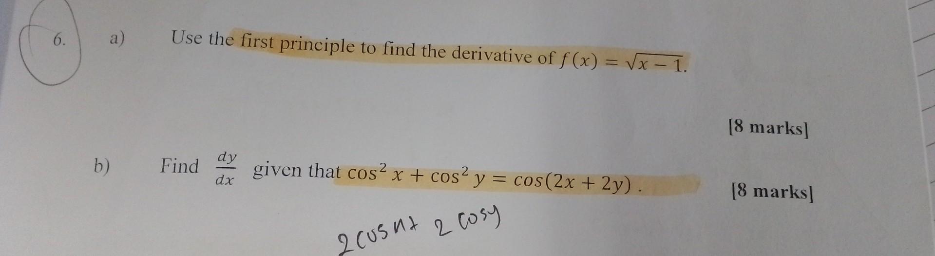 Solved a) Use the first principle to find the derivative of | Chegg.com