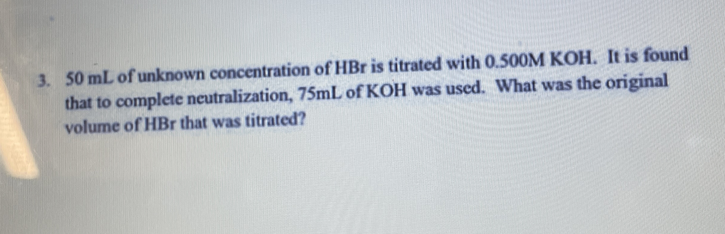 Solved by an EXPERT 50 ﻿mL of unknown concentration of HBr is titrated | Chegg.com