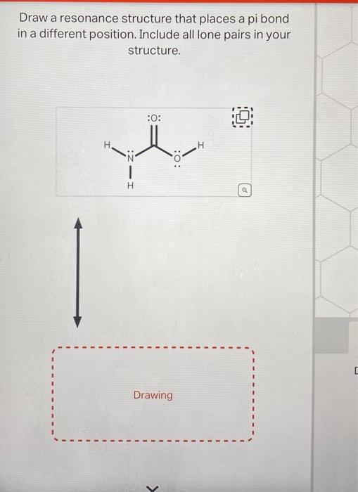 Solved Draw a resonance structure that places a pi bond in a | Chegg.com