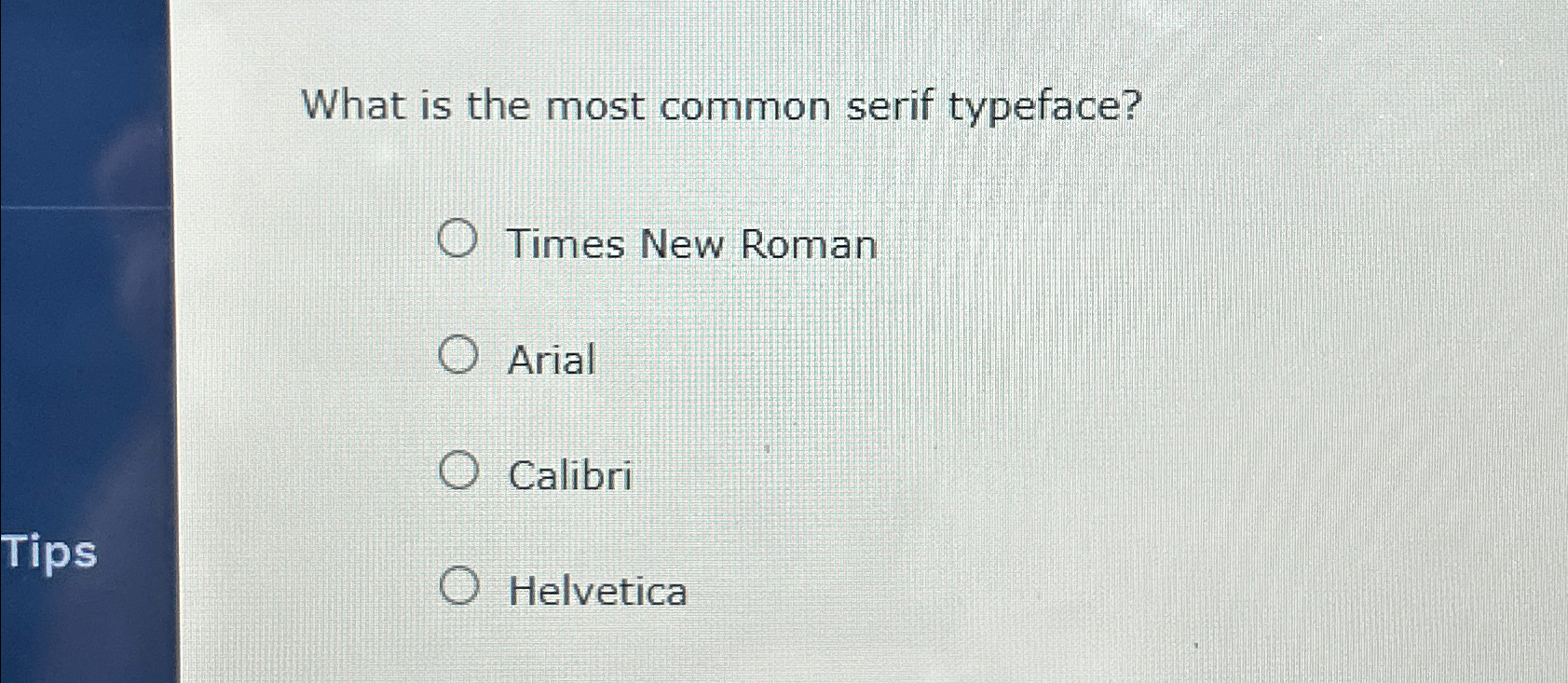 Solved What is the most common serif typeface?Times New | Chegg.com
