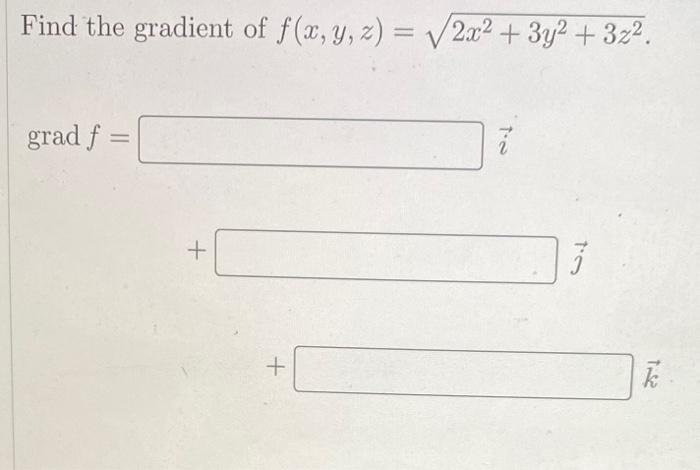 Solved f(x,y,z)=2x2+3y2+3z2. | Chegg.com