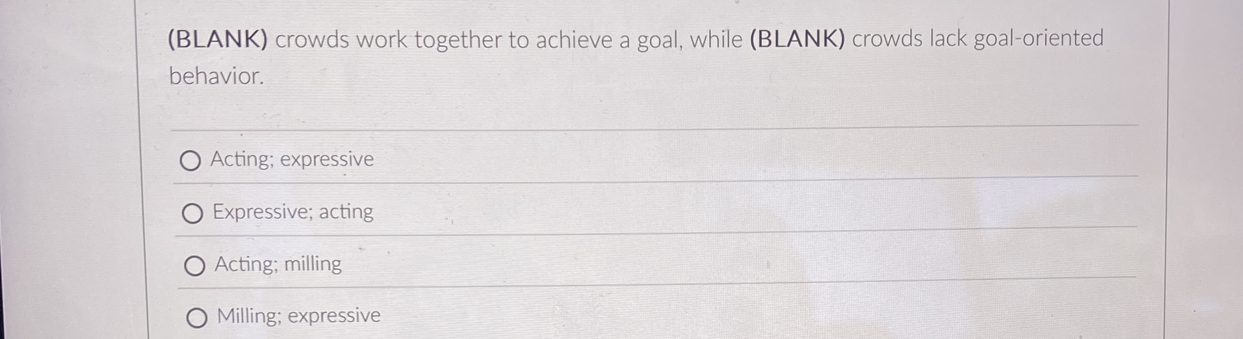 Solved (BLANK) ﻿crowds work together to achieve a goal, | Chegg.com