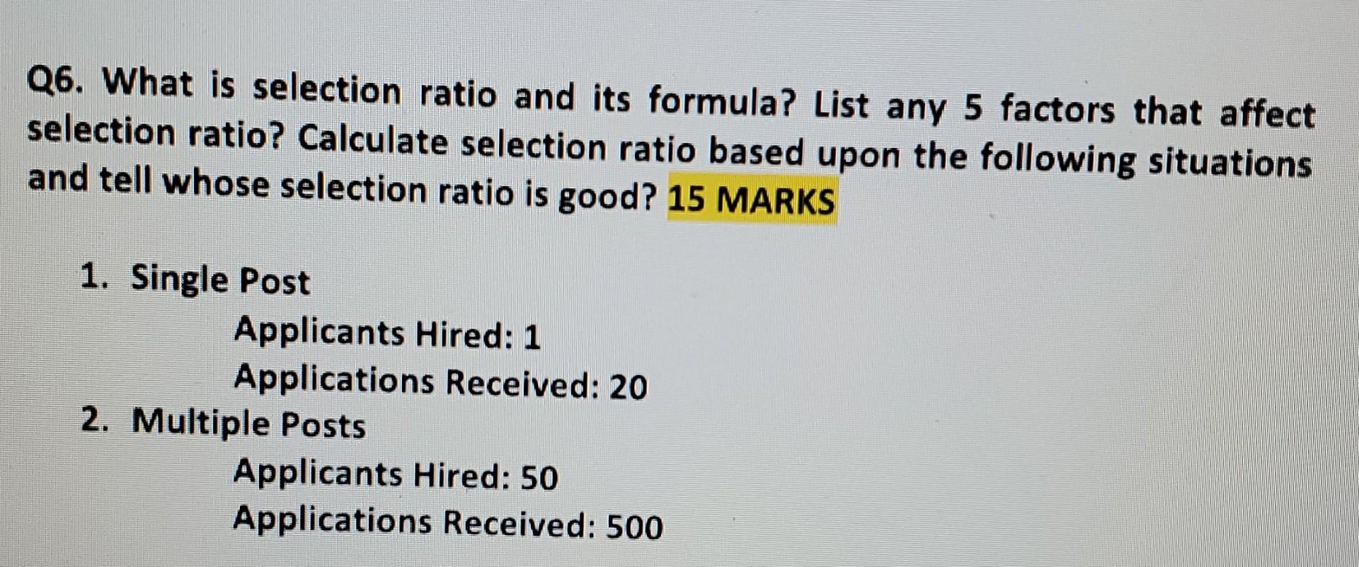 Solved Q6. What is selection ratio and its formula? List any | Chegg.com
