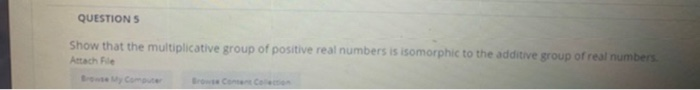 Solved QUESTIONS Show that the multiplicative group of | Chegg.com