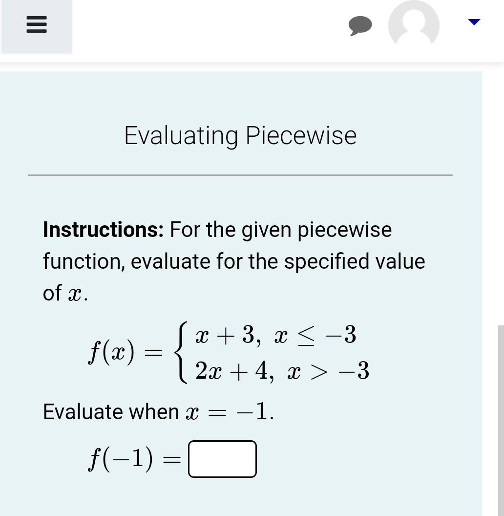 Solved III Evaluating Piecewise Instructions: For the given | Chegg.com