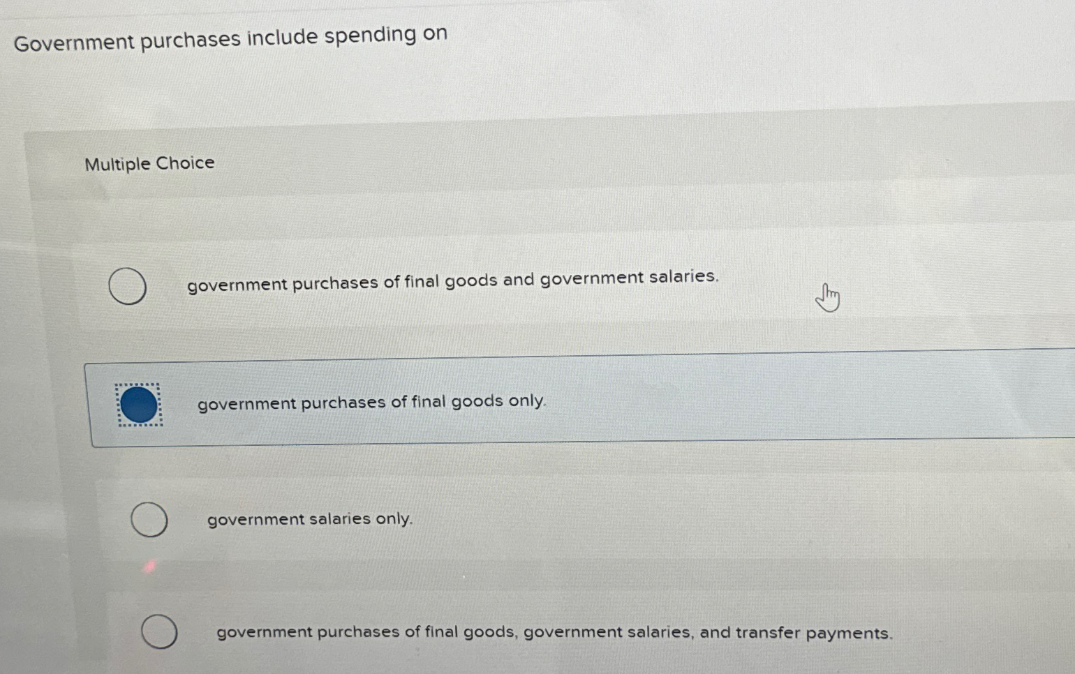 Solved Government purchases include spending onMultiple | Chegg.com