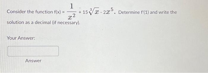 Solved Consider the function f(x)=x21+153x−2x5. Determine | Chegg.com