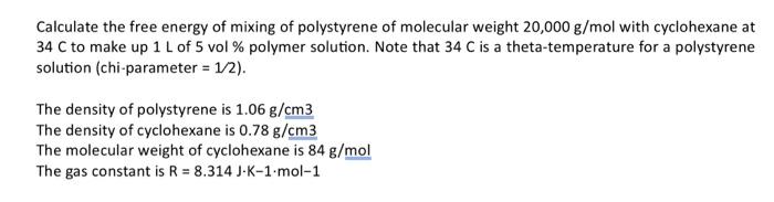 Solved Calculate the free energy of mixing of polystyrene of | Chegg.com
