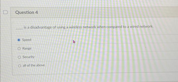 Solved is a disadvantage of using a wireless network when | Chegg.com