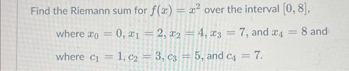 Solved Find the Riemann sum for f(x)=x2 over the interval | Chegg.com