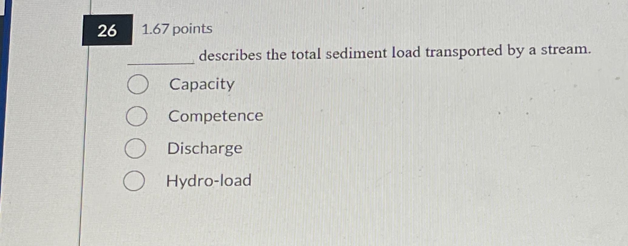 Solved 26,1.67 ﻿points q, ﻿describes the total sediment load | Chegg.com
