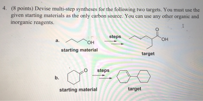 Solved 4. (8 points) Devise multi-step syntheses for the | Chegg.com Solved 4. (8 points) Devise multi-step syntheses for the | Chegg.com