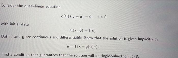 Solved Consider the quasi-linear equation g(u) ux + 4 = 0; t | Chegg.com
