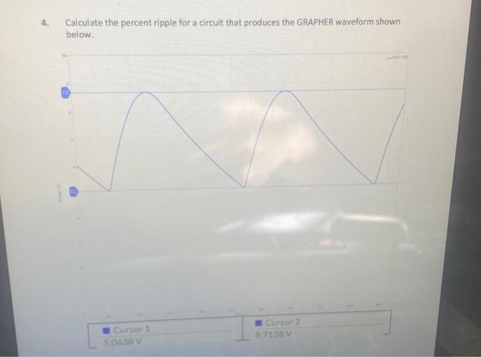 Solved 4. Calculate the percent ripple for a circuit that | Chegg.com