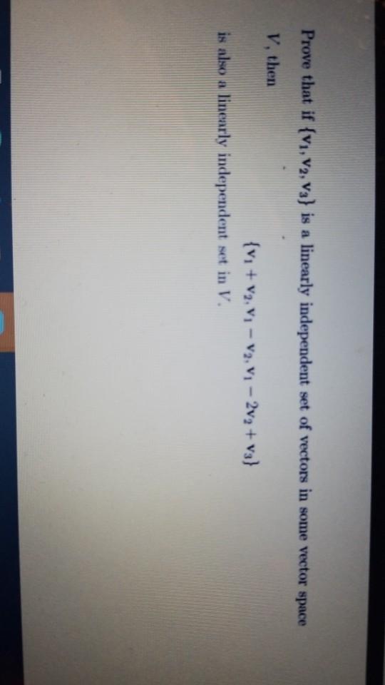 Solved Prove that if {v1, V2, Va} is a linearly independent | Chegg.com