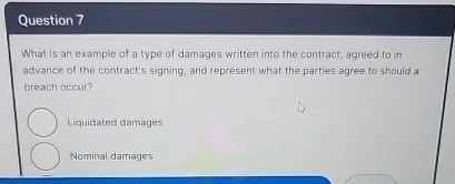 Solved Question 7What is an example of a type of damages | Chegg.com