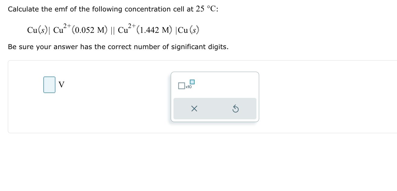 Solved Calculate the emf of the following concentration cell | Chegg.com