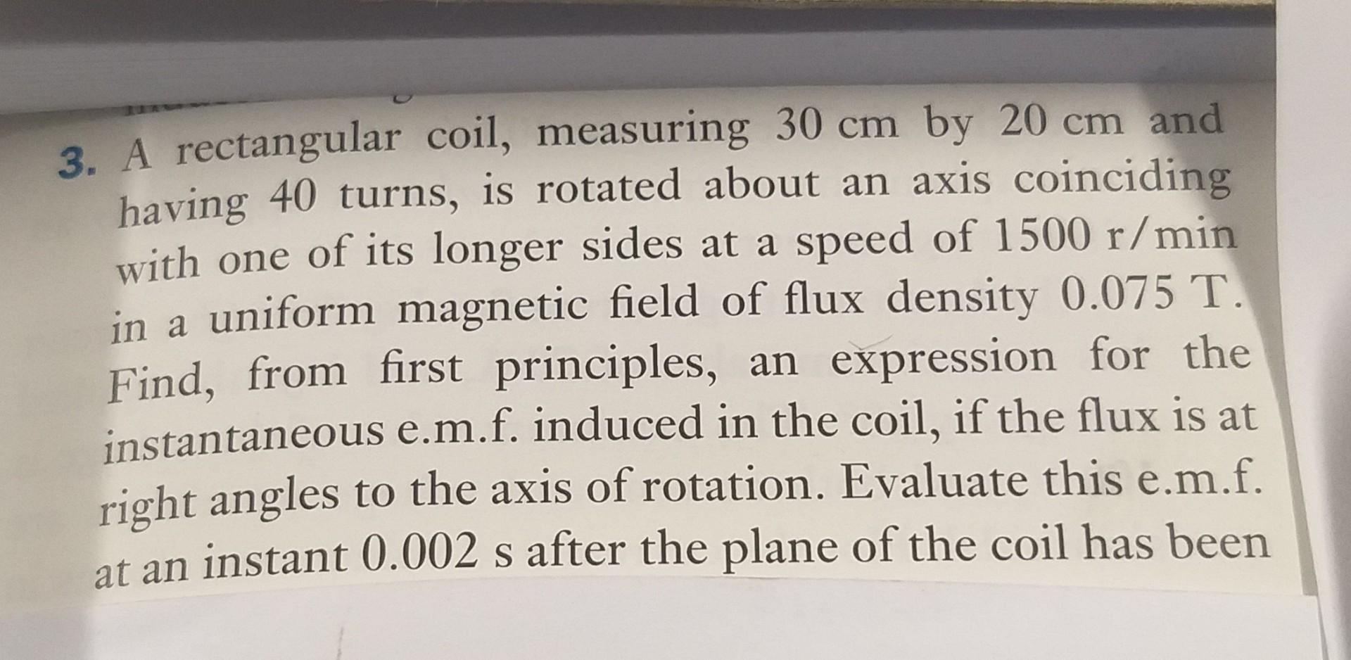 Solved 3. A rectangular coil, measuring 30 cm by 20 cm and | Chegg.com