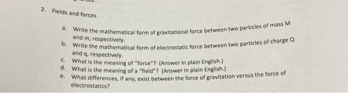Solved 2. Fields and forces a. Write the mathematical form | Chegg.com