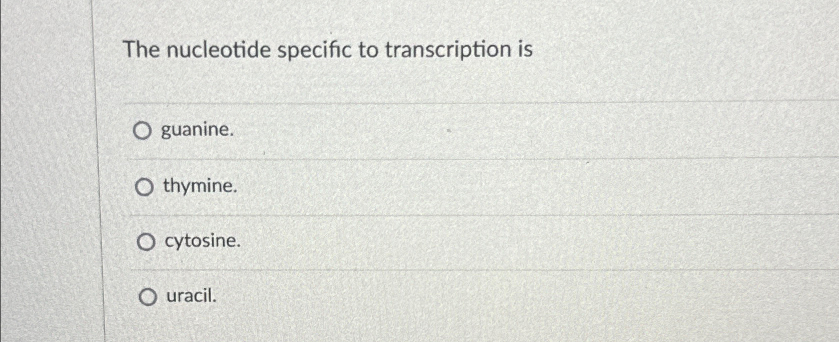Solved The nucleotide specific to transcription | Chegg.com