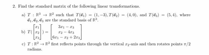 Solved 2. Find the standard matrix of the following linear | Chegg.com
