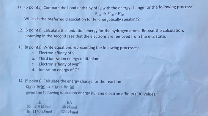 Solved 11. (5 points) Compare the bond enthalpy of F2 with | Chegg.com