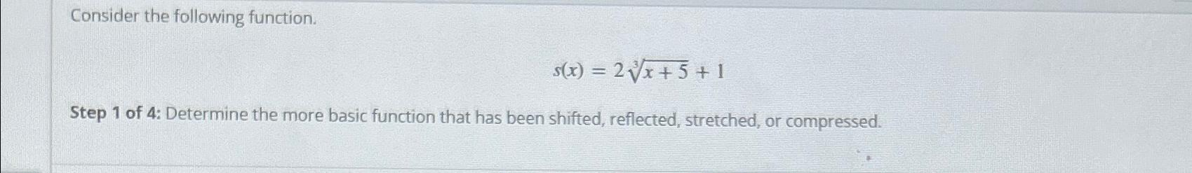 Solved Consider the following function.s(x)=2x+53+1Step 1 | Chegg.com