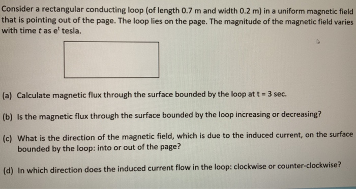 Solved Consider a rectangular conducting loop (of length 0.7 | Chegg.com