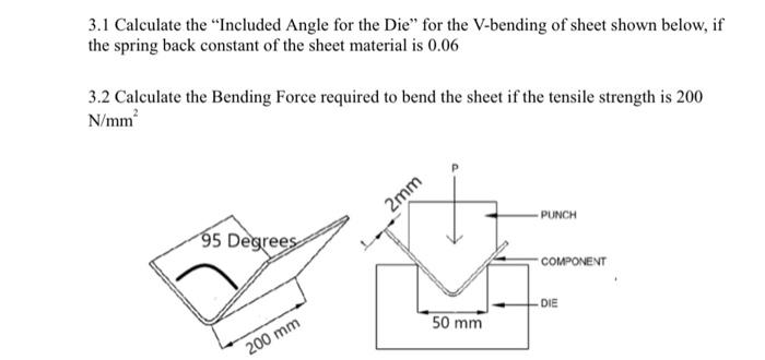 Solved 3.1 Calculate the “Included Angle for the Die" for | Chegg.com