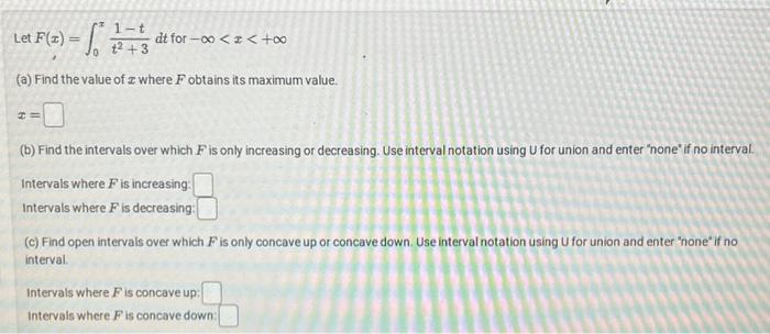 Solved Let F(x)=∫0xt2+31−tdt for −∞ | Chegg.com