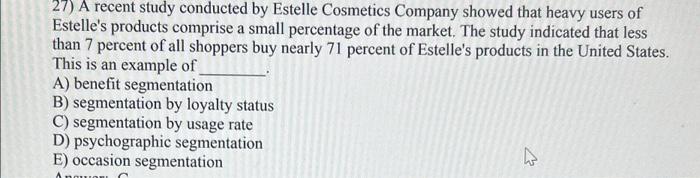 Solved 27) A recent study conducted by Estelle Cosmetics | Chegg.com