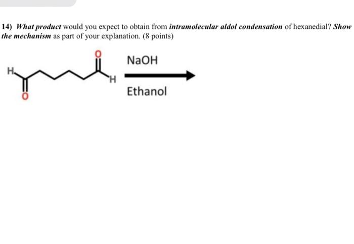 Solved 14) What product would you expect to obtain from | Chegg.com