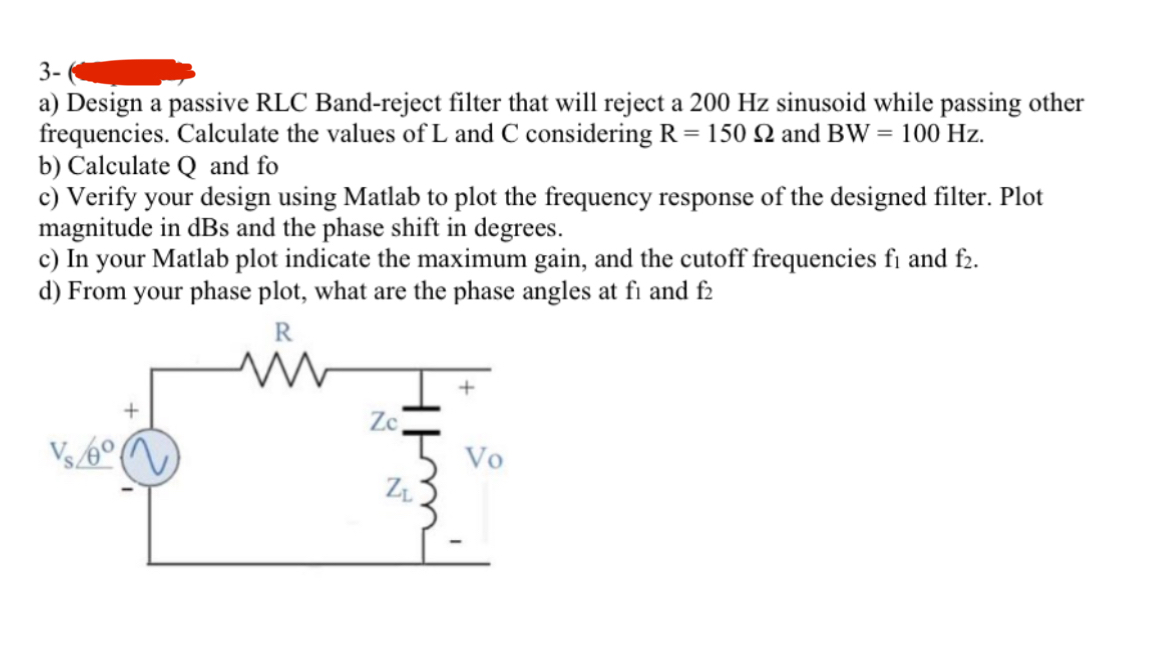 3-a) ﻿Design a passive RLC Band-reject filter that | Chegg.com