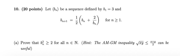 Solved 10. (20 points) Let (bn) be a sequence defined by bj | Chegg.com