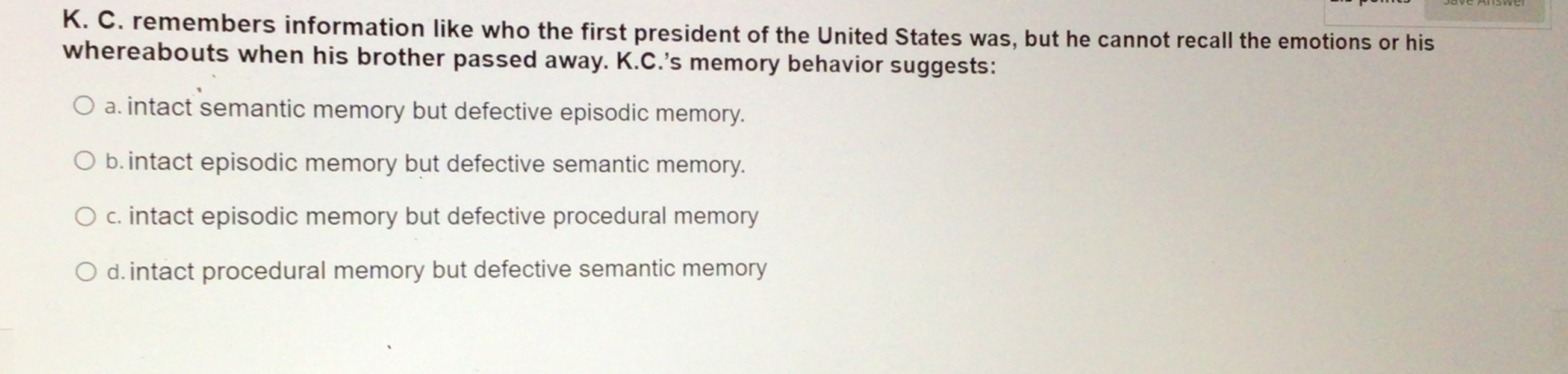 Solved K. ﻿C. ﻿remembers information like who the first | Chegg.com