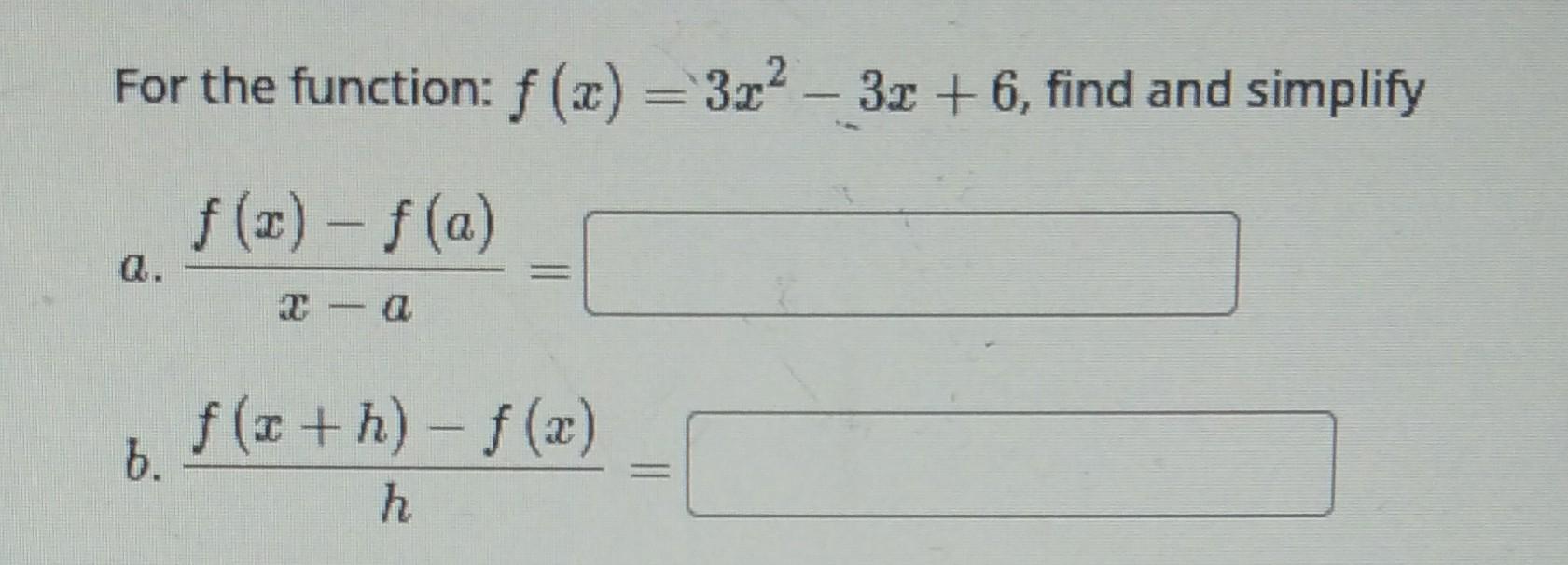 Solved r the function: f(x)=3x2−3x+6, | Chegg.com