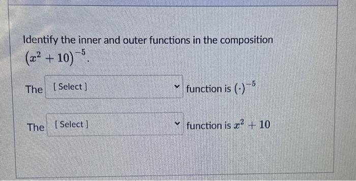 Solved Identify The Inner And Outer Functions In The