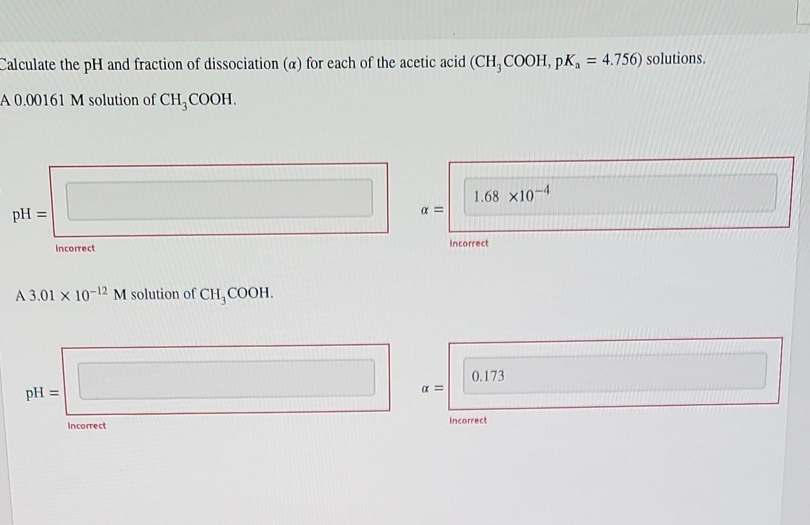 Solved Calculate the pH and fraction of dissociation (α) for | Chegg.com