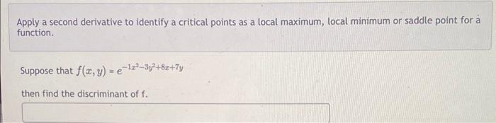 Solved Apply a second derivative to identify a critical | Chegg.com