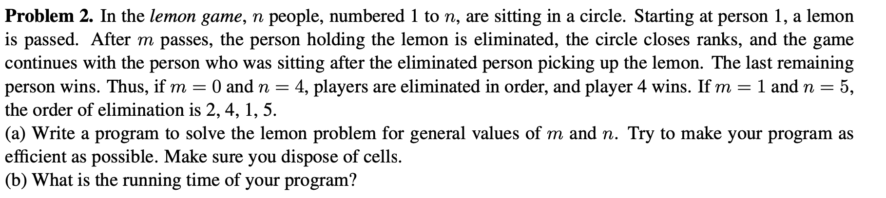Solved Problem 2. ﻿In the lemon game, n ﻿people, numbered 1 | Chegg.com