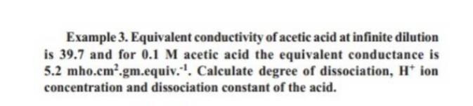 Solved Example 3. Equivalent conductivity of acetic acid at | Chegg.com
