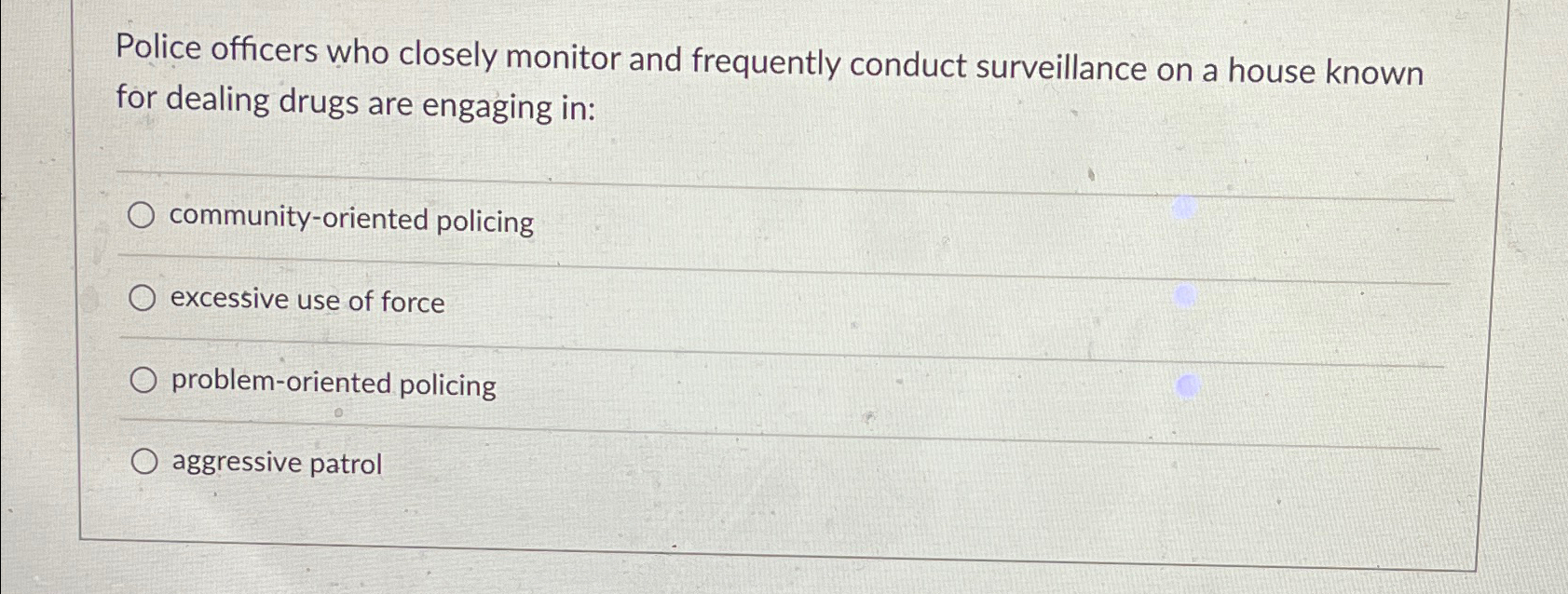 Solved Police officers who closely monitor and frequently | Chegg.com