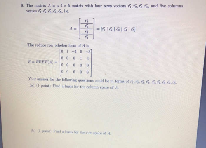 Solved 9. The matrix A is a 4 x 5 matrix with four rows | Chegg.com