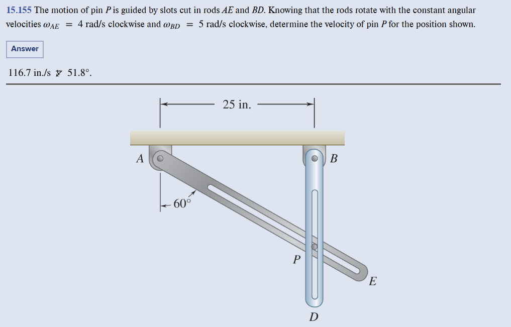 Solved 15.155 ﻿The motion of ﻿pin P is ﻿guided by ﻿slots cut | Chegg.com
