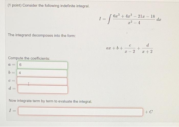 Solved (1 point) Consider the following indefinite integral. | Chegg.com