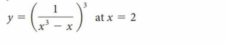 y=(1x3-x)3 ﻿at x=2 | Chegg.com
